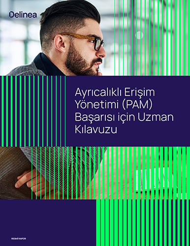 Ayrıcalıklı Erişim Yönetimi için Uzman Kılavuzu | e-Kitap