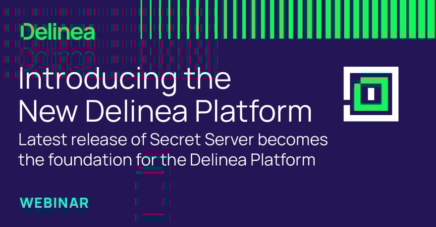 See how the new Delinea Platform extends PAM | Secret Server