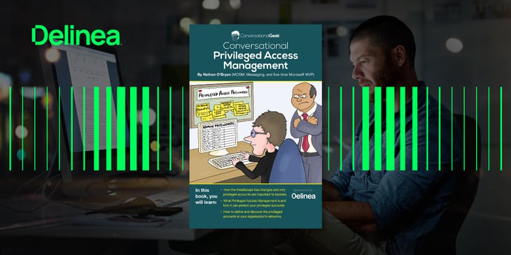 Delinea | Privileged Access Management Blog