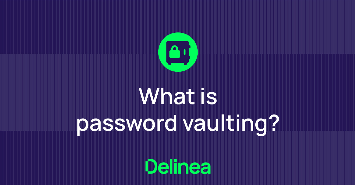 What is Password Vaulting?