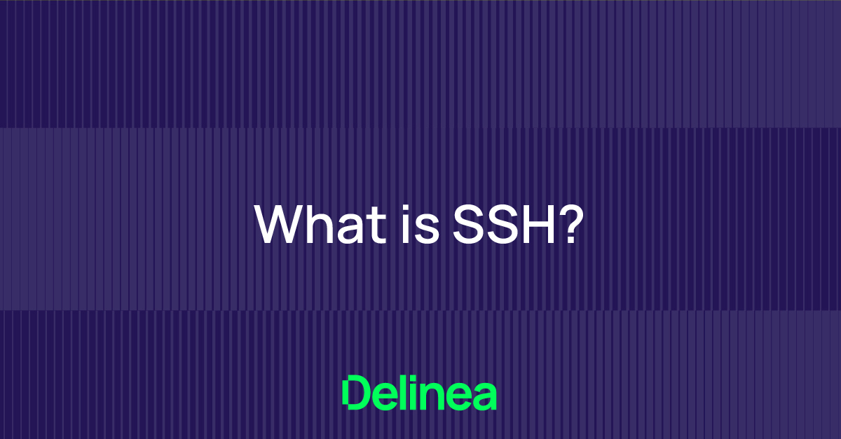What is Secure Shell (SSH)? | Delinea