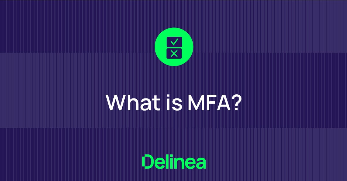 What is Multi-Factor Authentication (MFA)? | Delinea