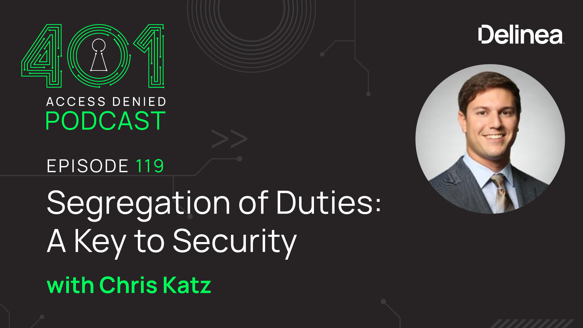 Segregation of Duties: A Key to Security with Chris Katz