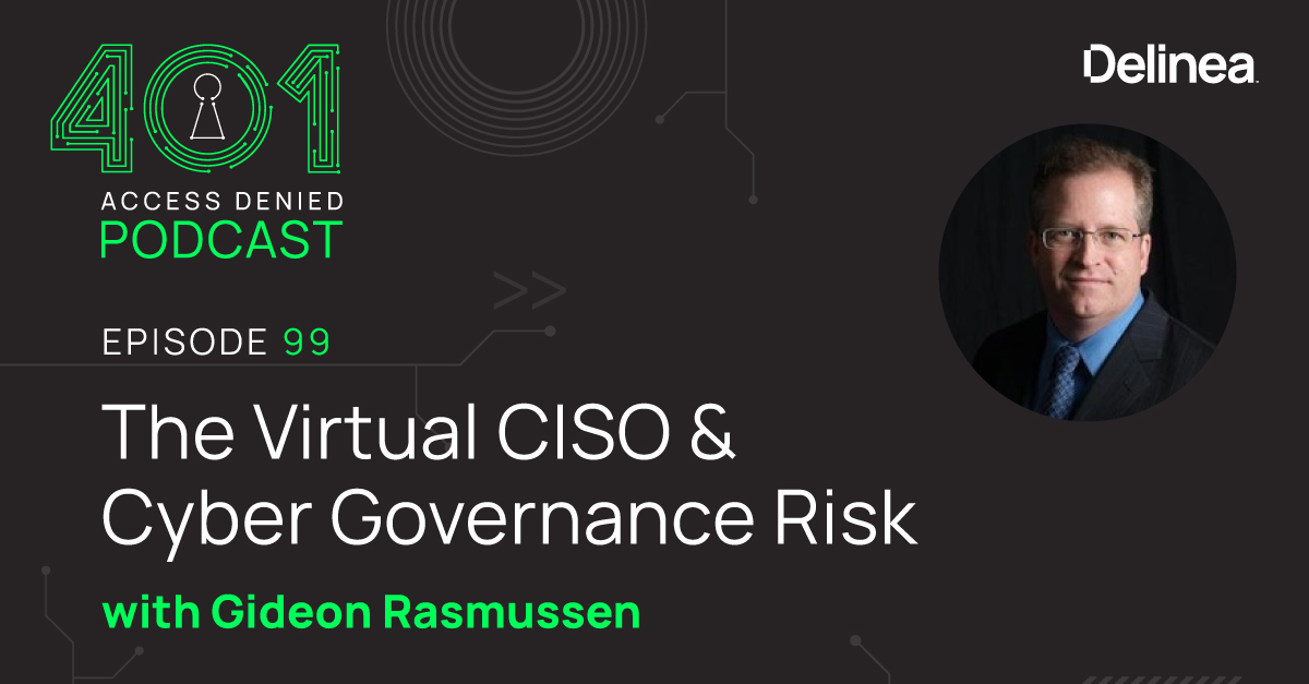 The Virtual CISO & Cyber Governance Risk with Gideon Rasmussen
