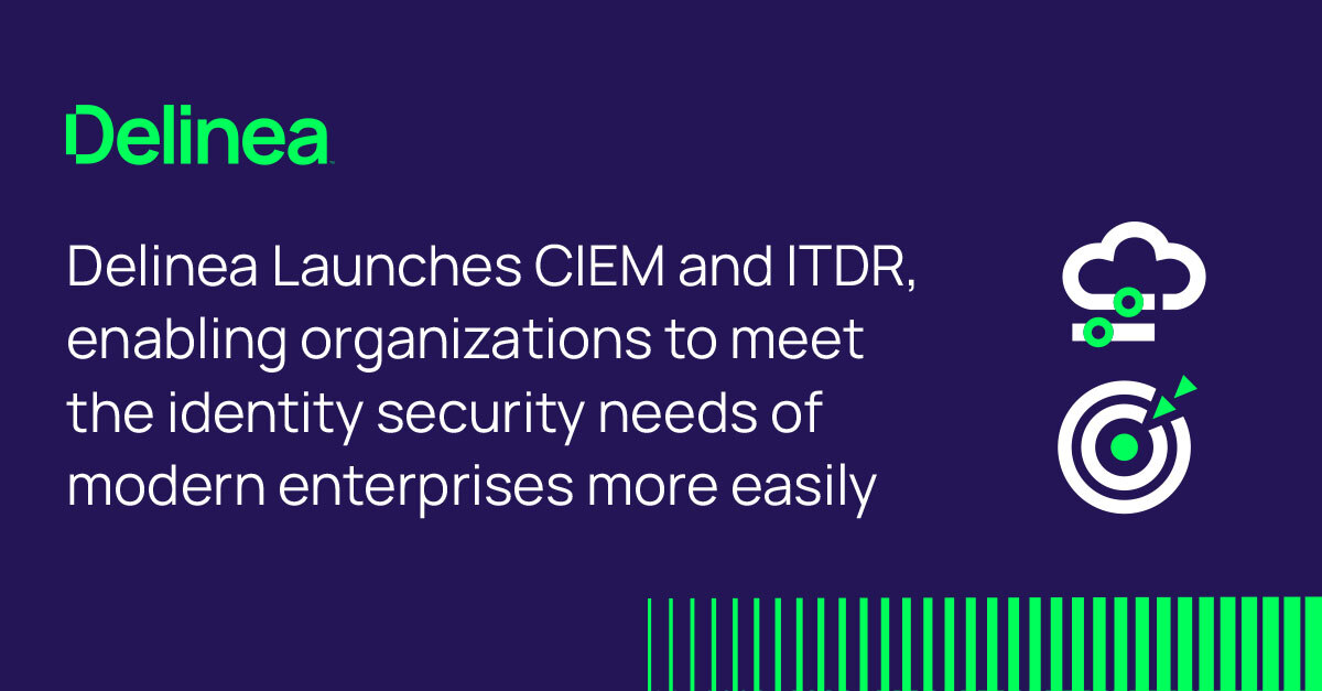Delinea Launches CIEM and ITDR