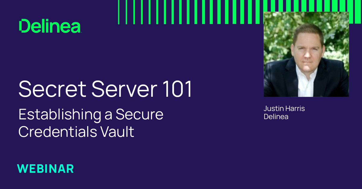 How to Establish a Secure Credentials Vault | Secret Server 101