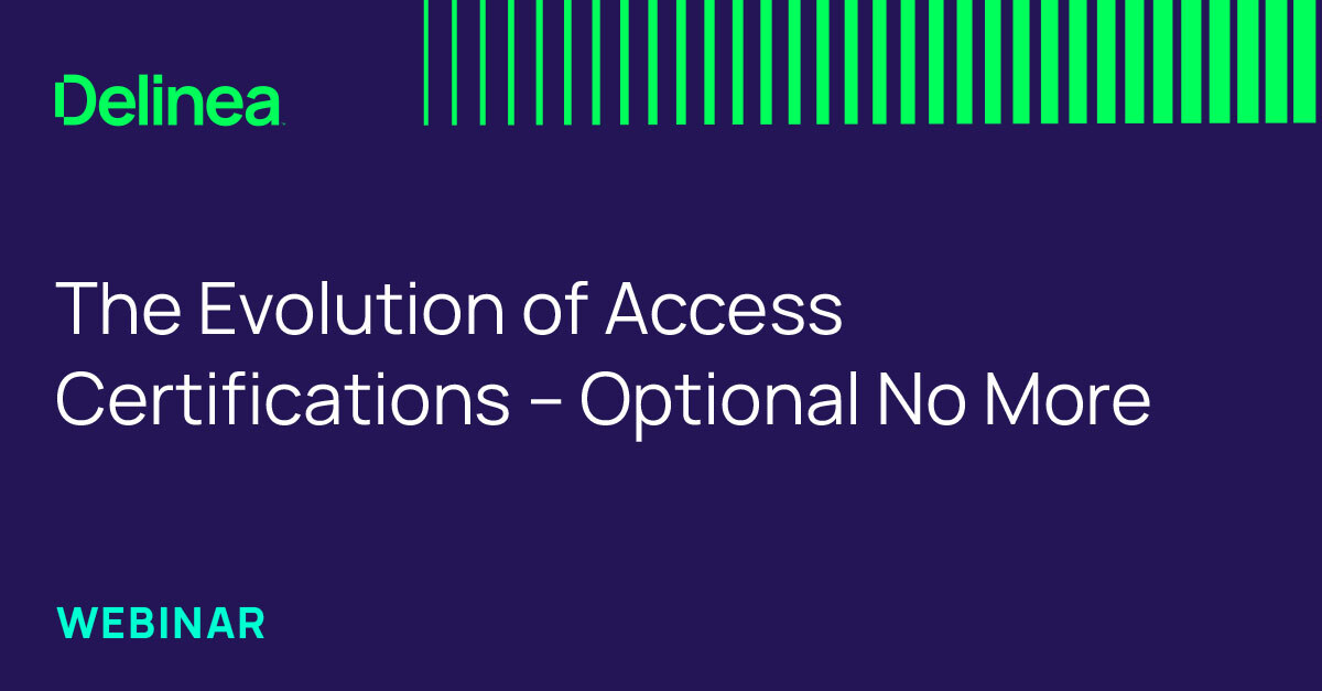 The Evolution of Access Certifications – Optional No More